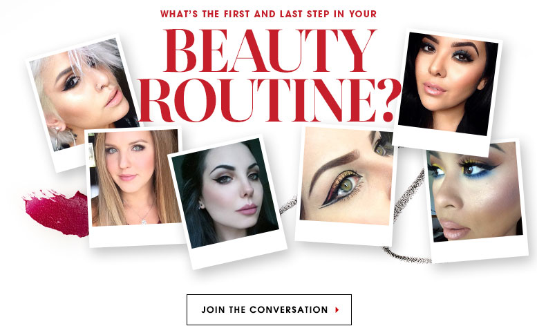 What's the First and Last Step in Your B... - Beauty Insider Community